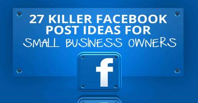 27 Facebook Post Ideas For Business [INFOGRAPHIC]