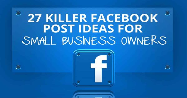 27 Facebook Post Ideas For Business [INFOGRAPHIC]