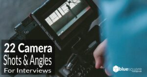 22 Types of Camera Angles & Shots : A Comprehensive Guide