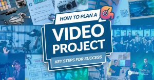 Video Production Plan: How to Plan a Video Project Effectively
