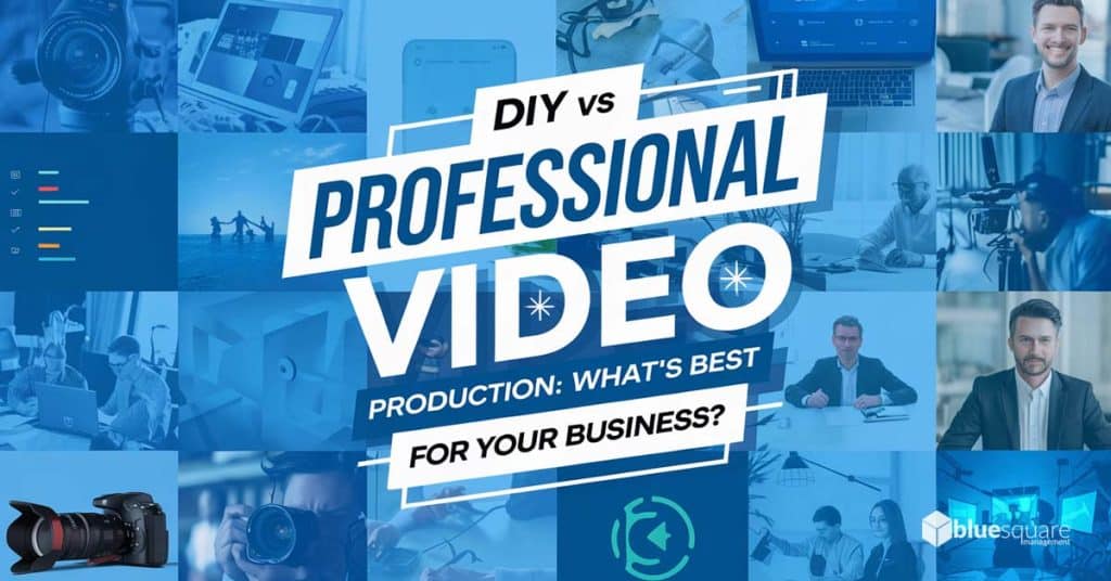 DIY vs Professional Video Production: What’s Best for Your Business?